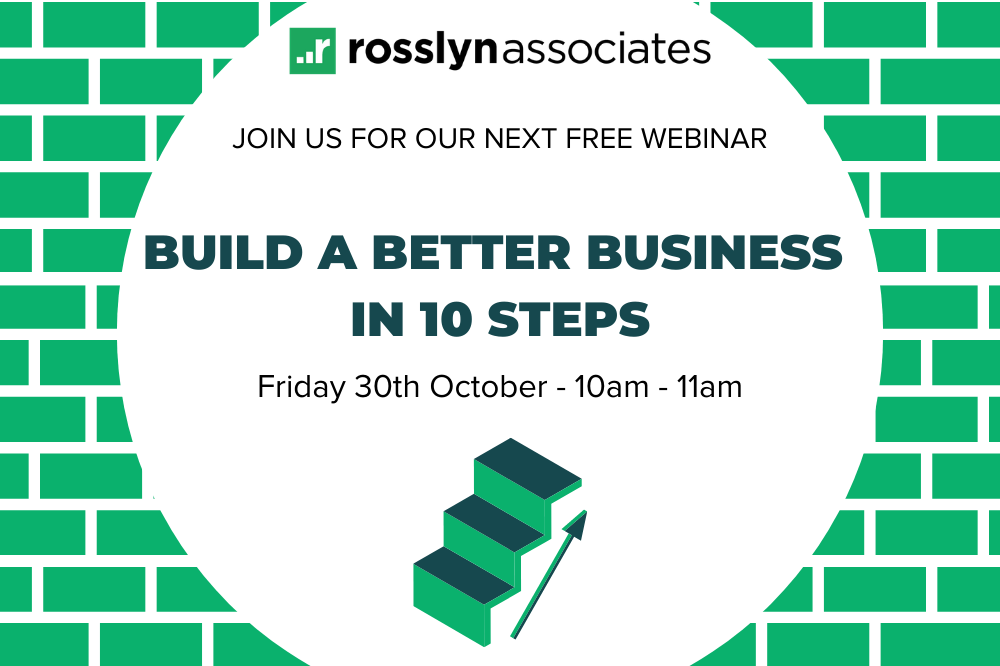 WEBINAR: Build a Better Business in 10 Steps | Rosslyn Associates WEBINAR: Build a Better Business in 10 Steps | Rosslyn Associates